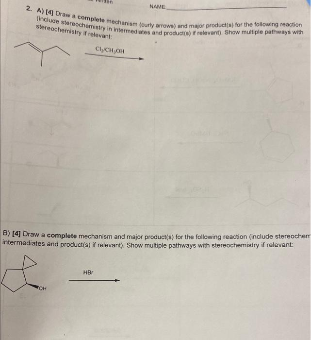 Solved 2. A) [4] Draw a complete mechanism (curly arrows) | Chegg.com
