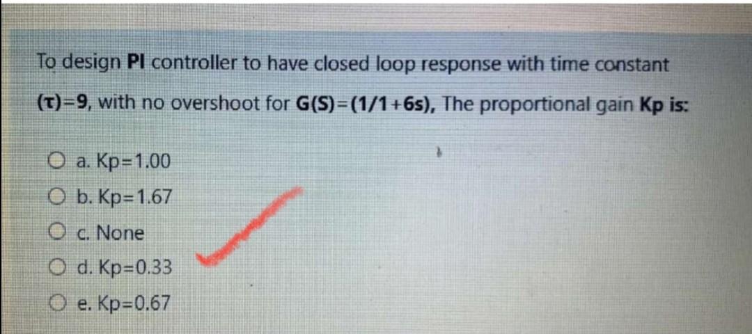 Solved To design Pl controller to have closed loop response | Chegg.com