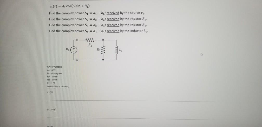 Solved v (1) = A, cos(500t +B) Find the complex power Si = a | Chegg.com