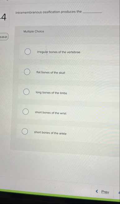 Solved 4Intramembranous ossification produces the Multiple | Chegg.com