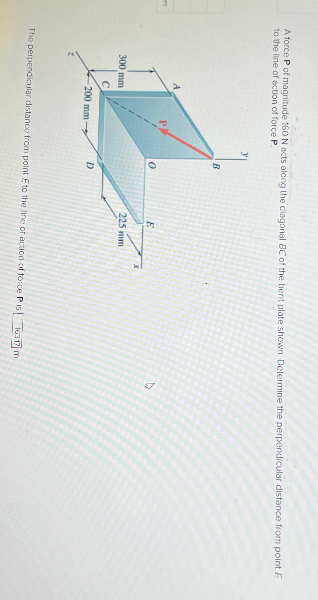 Solved A force P ﻿of magnitude 160N ﻿acts along the diagonal | Chegg.com