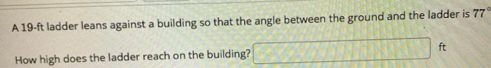 Solved A 19-ft ladder leans against a building so that the | Chegg.com