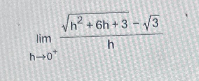 Solved limh→0+h2+6h+32-32h | Chegg.com