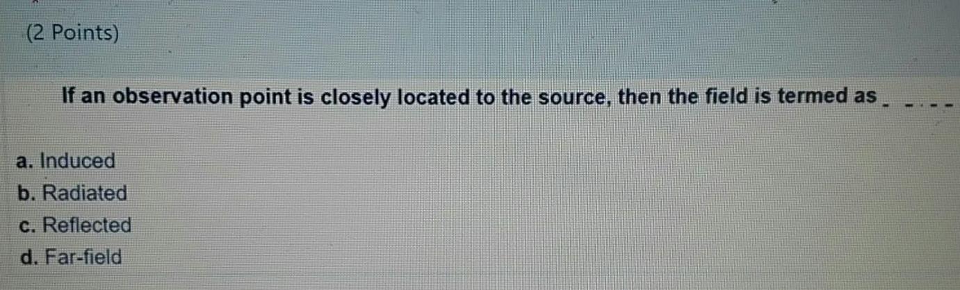 Solved (2 Points) If an observation point is closely located | Chegg.com