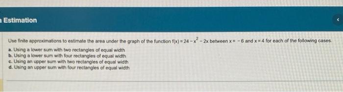 Solved Use fintle approximations to estimate the area under | Chegg.com
