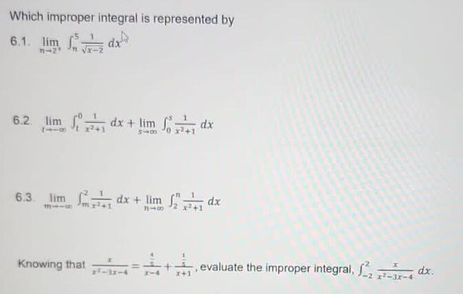Solved Which improper integral is represented by 6.1. lim da | Chegg.com