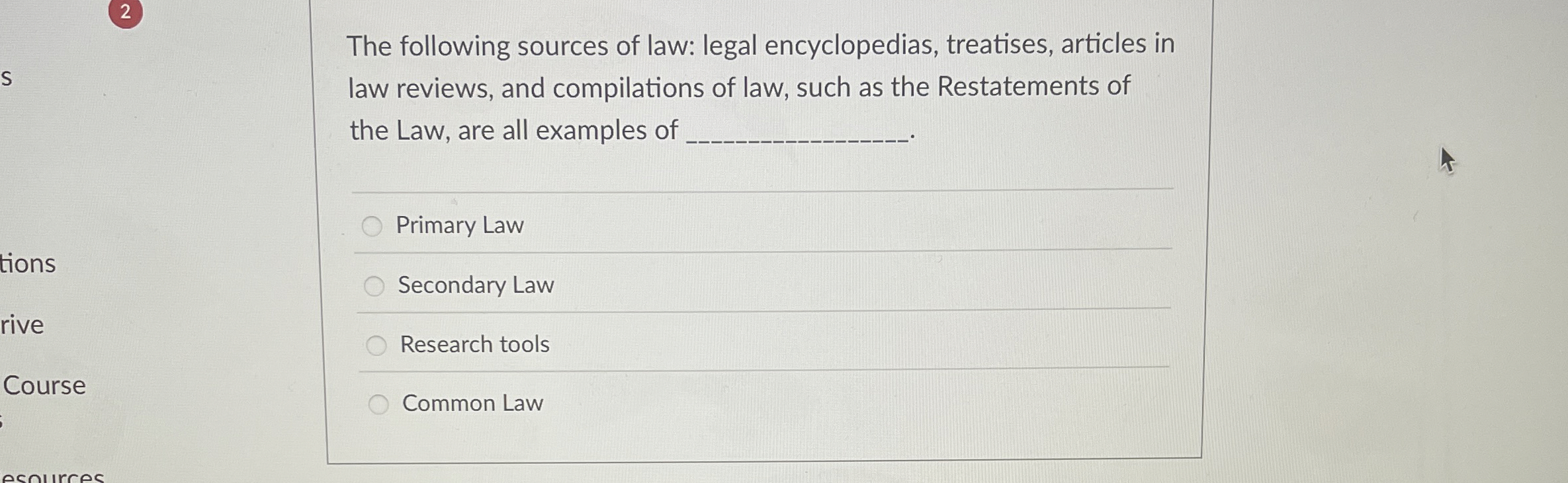 Solved The following sources of law: legal encyclopedias, | Chegg.com