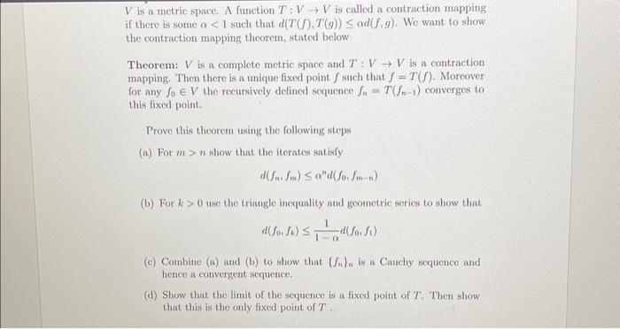 Solved V is a metric space. A function T:V→V is called a | Chegg.com