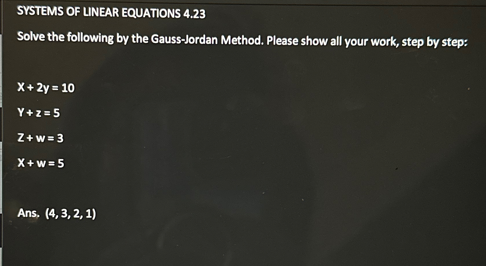 Solved SYSTEMS OF LINEAR EQUATIONS 4.23Solve the following | Chegg.com