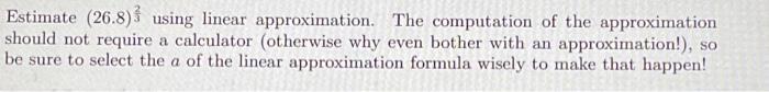 Solved Estimate (26.8)32 using linear approximation. The | Chegg.com