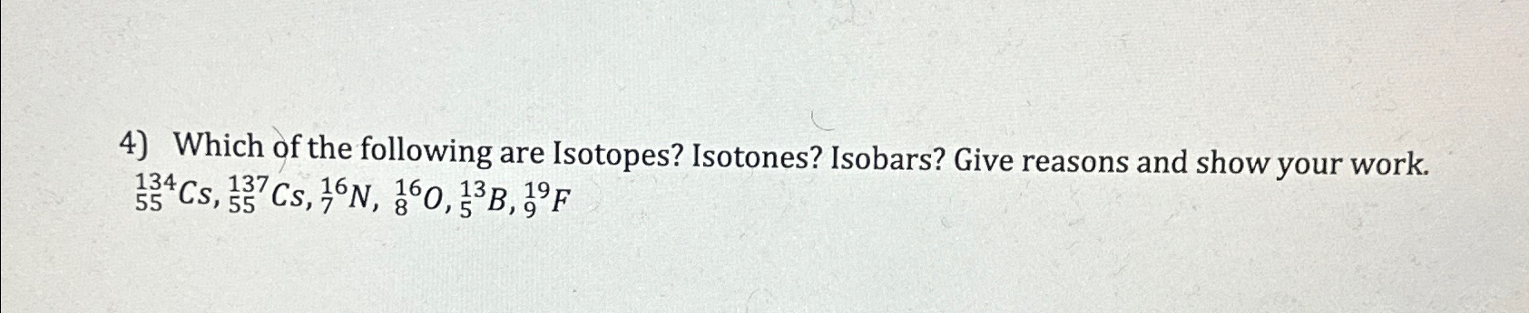 Solved Which of the following are Isotopes? Isotones? | Chegg.com