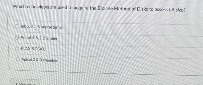 Solved Which echo views are used to acquire the Biplane | Chegg.com