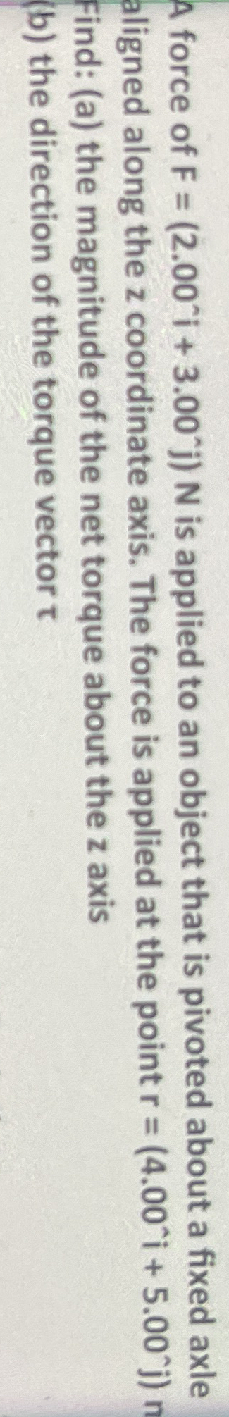 Solved A force of F=(2.00i+3.00j)N ﻿is applied to an object | Chegg.com