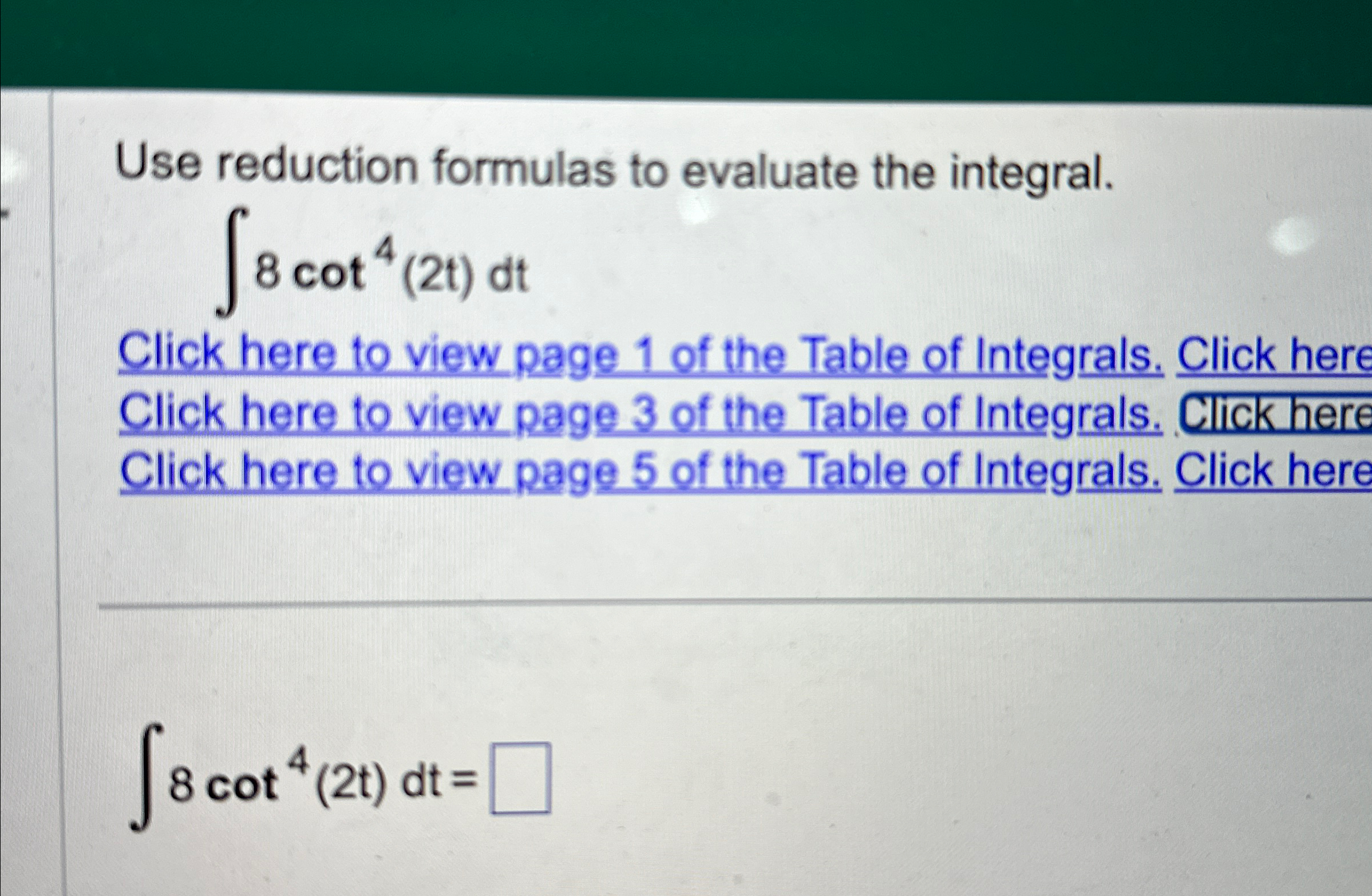Solved Use reduction formulas to evaluate the | Chegg.com