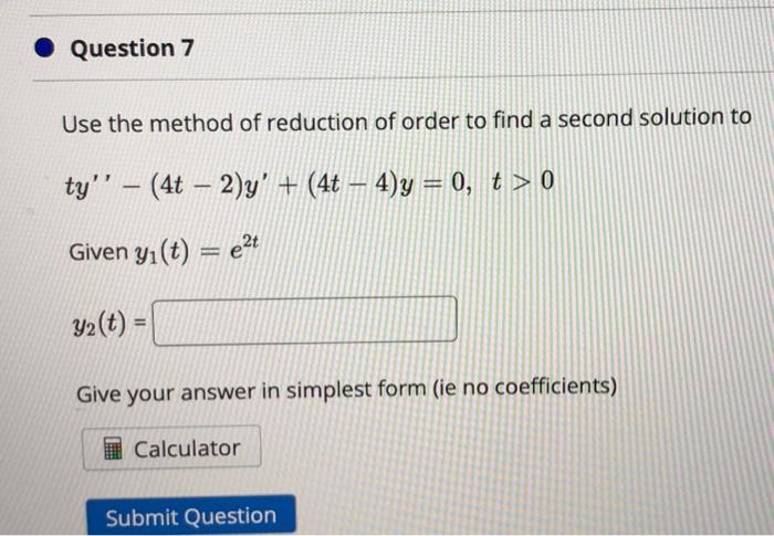 Use the method of reduction of order to find a second | Chegg.com