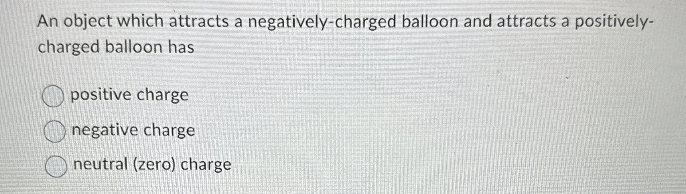 Solved An object which attracts a negatively-charged balloon | Chegg.com