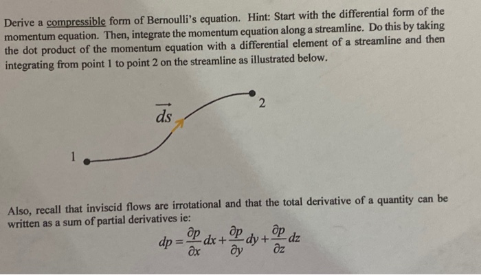 Solved Derive a compressible form of Bernoulli's equation. | Chegg.com