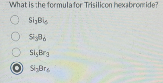 Solved What is the formula for Trisilicon | Chegg.com