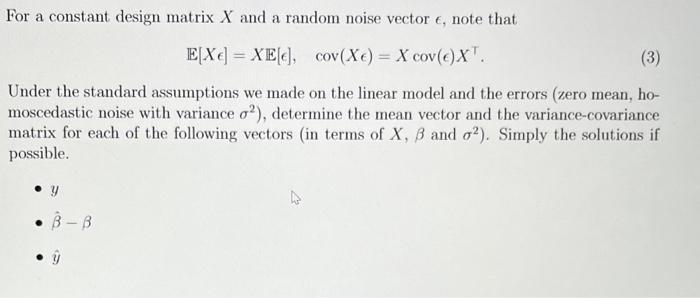 Solved For a constant design matrix X and a random noise | Chegg.com