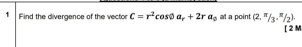Solved Find the divergence of the vector C=r2cos∅ar+2ra∅ at | Chegg.com