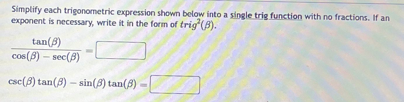 Solved Simplify each trigonometric expression shown below | Chegg.com