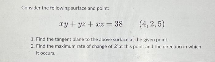 Solved Consider the following surface and point: xy + yz + | Chegg.com