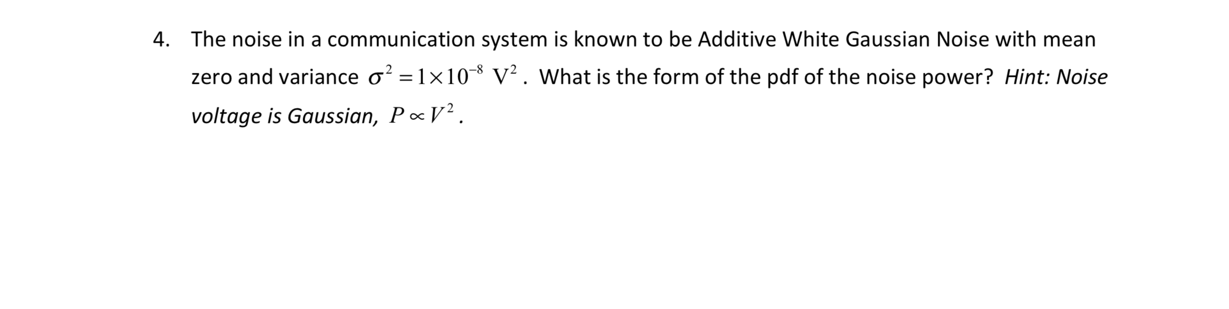 Solved The noise in a communication system is known to be | Chegg.com