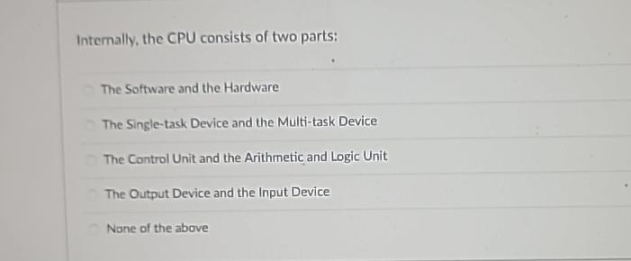 Solved Internally, the CPU consists of two parts:The | Chegg.com