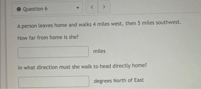 Solved A person leaves home and walks 4 miles west, then 5 | Chegg.com