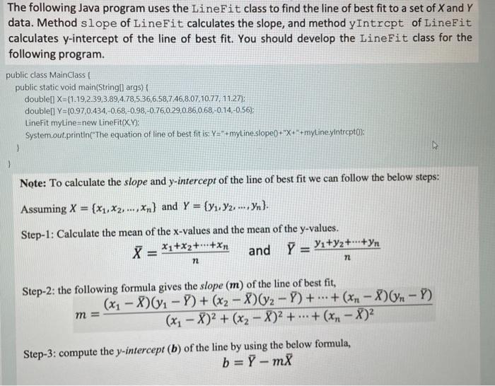 Solved The following Java program uses the LineF it class to | Chegg.com