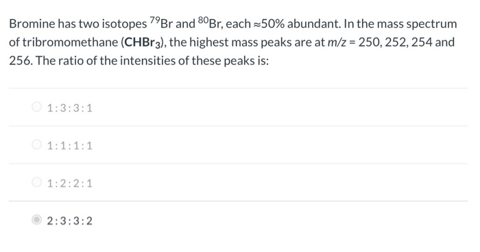 Solved Bromine has two isotopes 79Br and 80Br, each –50% | Chegg.com