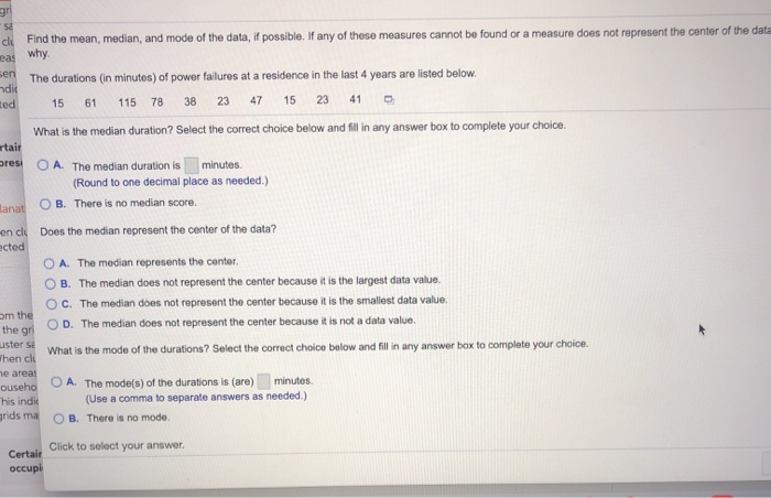 Solved Find the mean, median, and mode of the data, if | Chegg.com