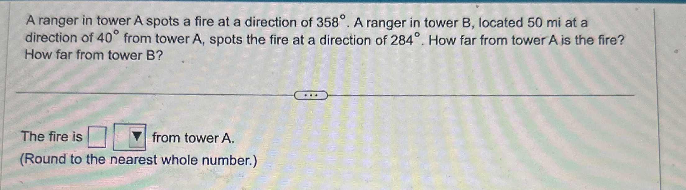 Solved A ranger in tower A spots a fire at a direction of | Chegg.com