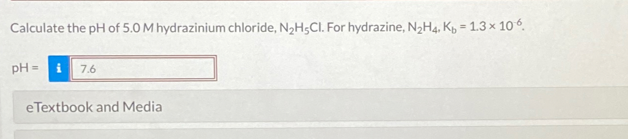 Solved Calculate the pH ﻿of 5.0M ﻿hydrazinium chloride, | Chegg.com