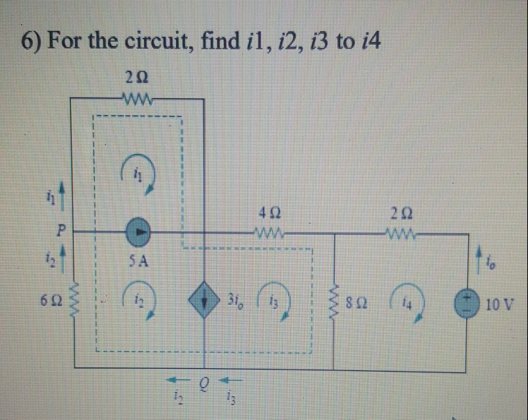 Solved 6) For the circuit, find il, i2, i3 to i4 202 WW 40 | Chegg.com