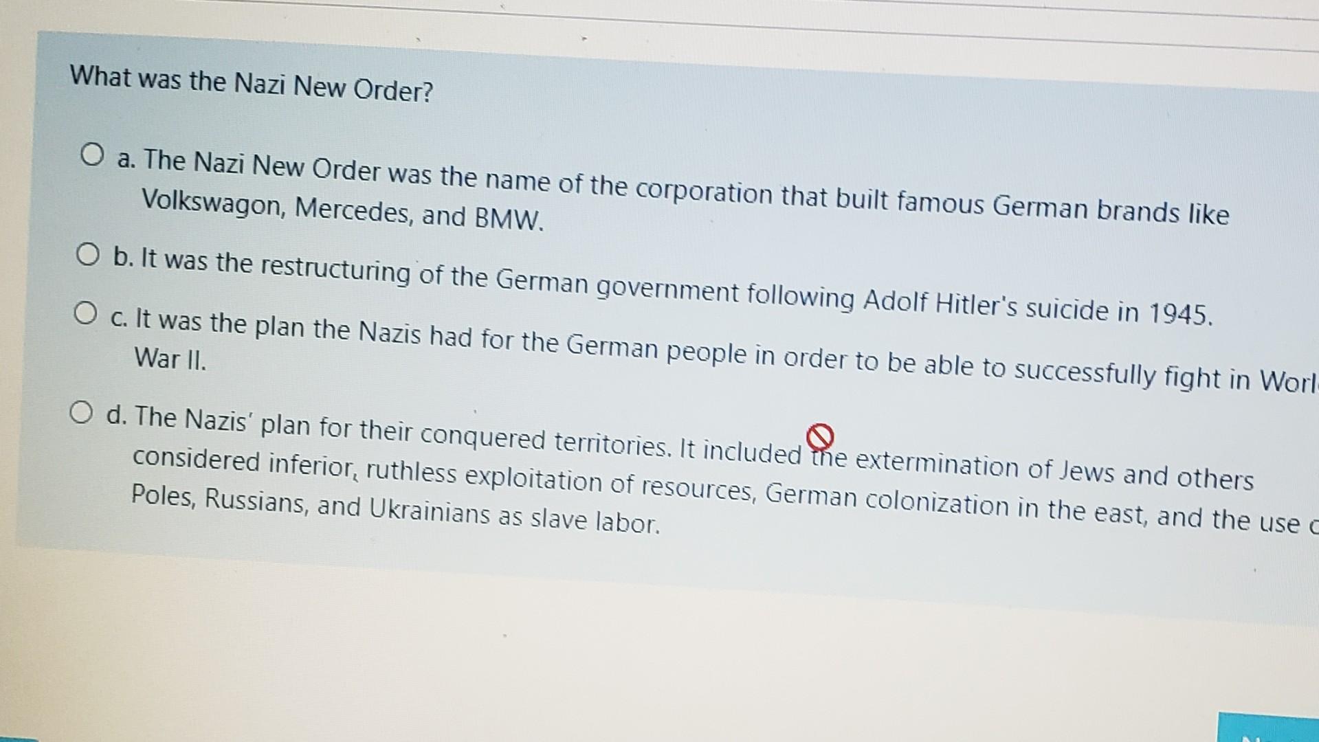 Solved What was the Nazi New Order? O a. The Nazi New Order | Chegg.com
