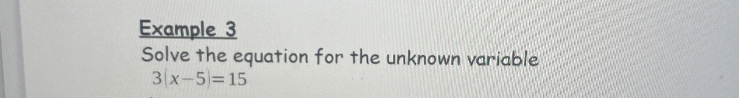 Solved Example 3Solve the equation for the unknown | Chegg.com