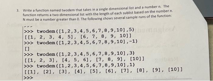 Solved a 3. Write a function named twodem that takes in a | Chegg.com