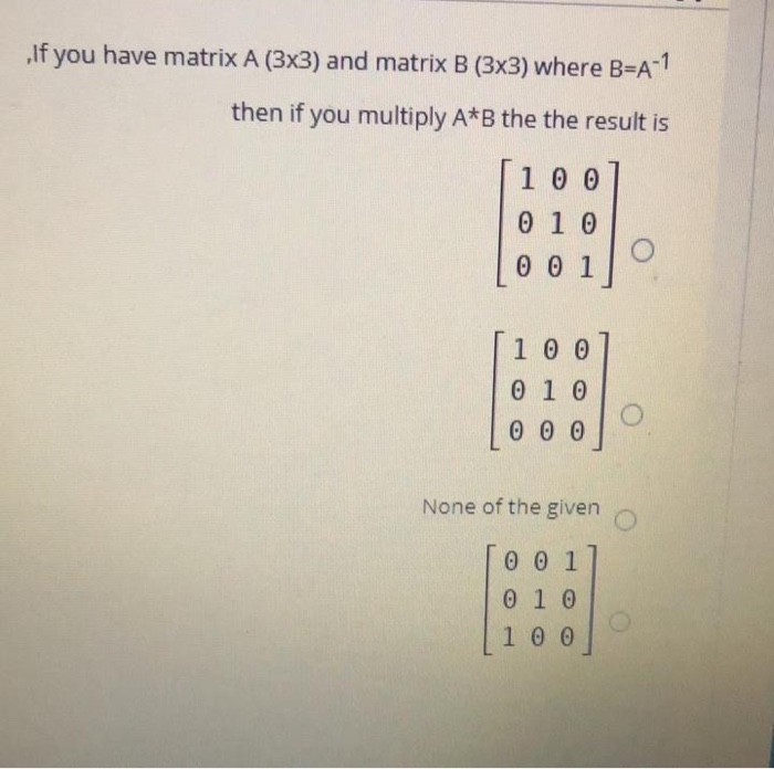 Solved If you have matrix A (3x3) and matrix B (3x3) where | Chegg.com