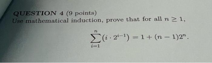 Solved QUESTION 4 (9 points) Use mathematical induction, | Chegg.com