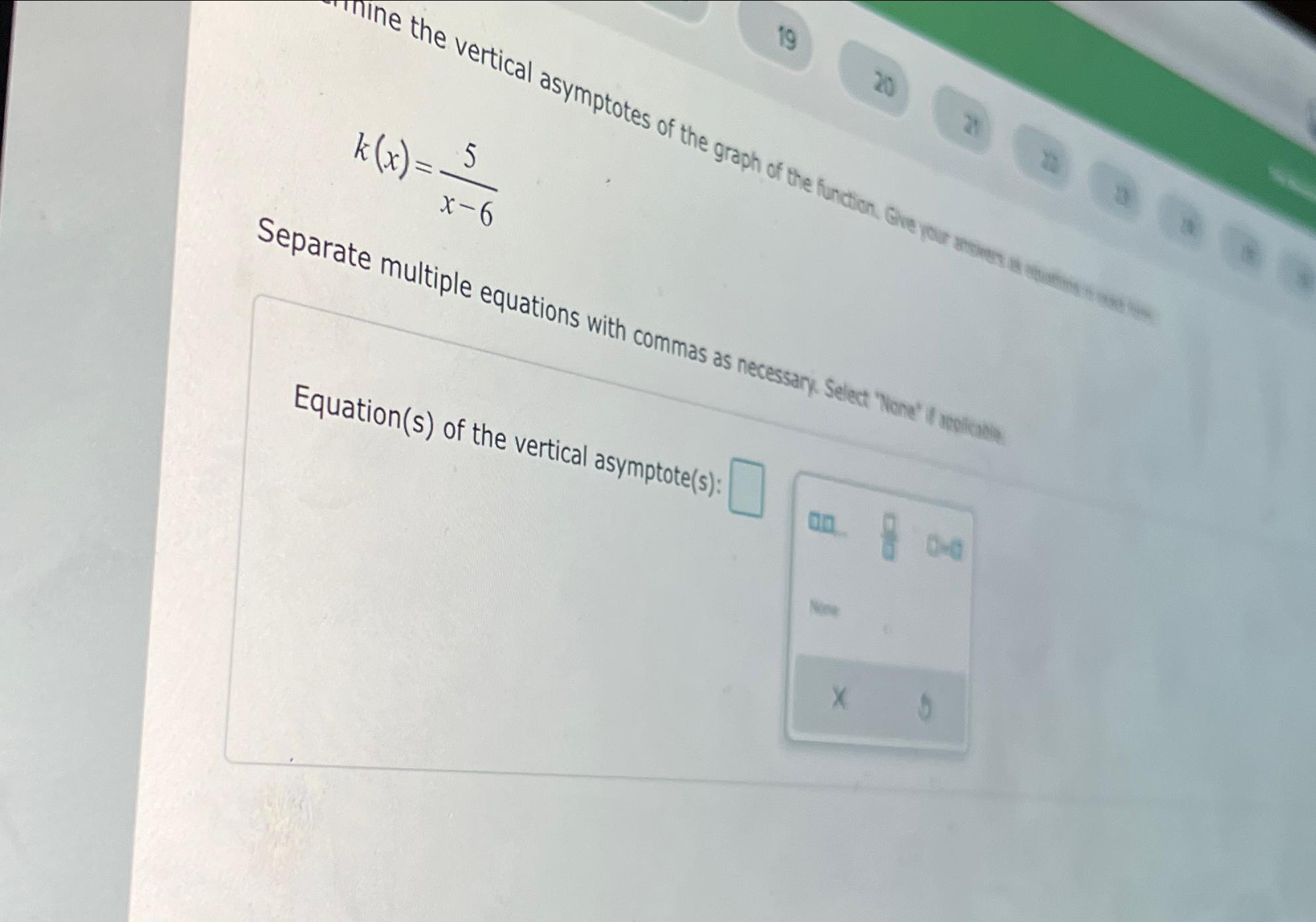 Solved 19 ﻿ine the vertical k(x)=5x-6Equation(s) ﻿of the | Chegg.com
