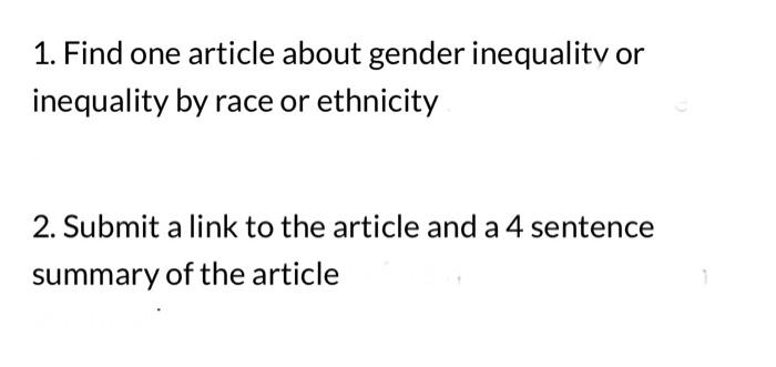 Solved 1. Find one article about gender inequalitv or | Chegg.com