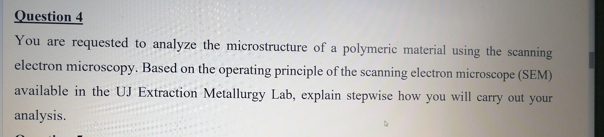 Solved You are requested to analyze the microstructure of a | Chegg.com