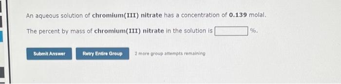 Solved An aqueous solution of chromium(III) nitrate has a | Chegg.com