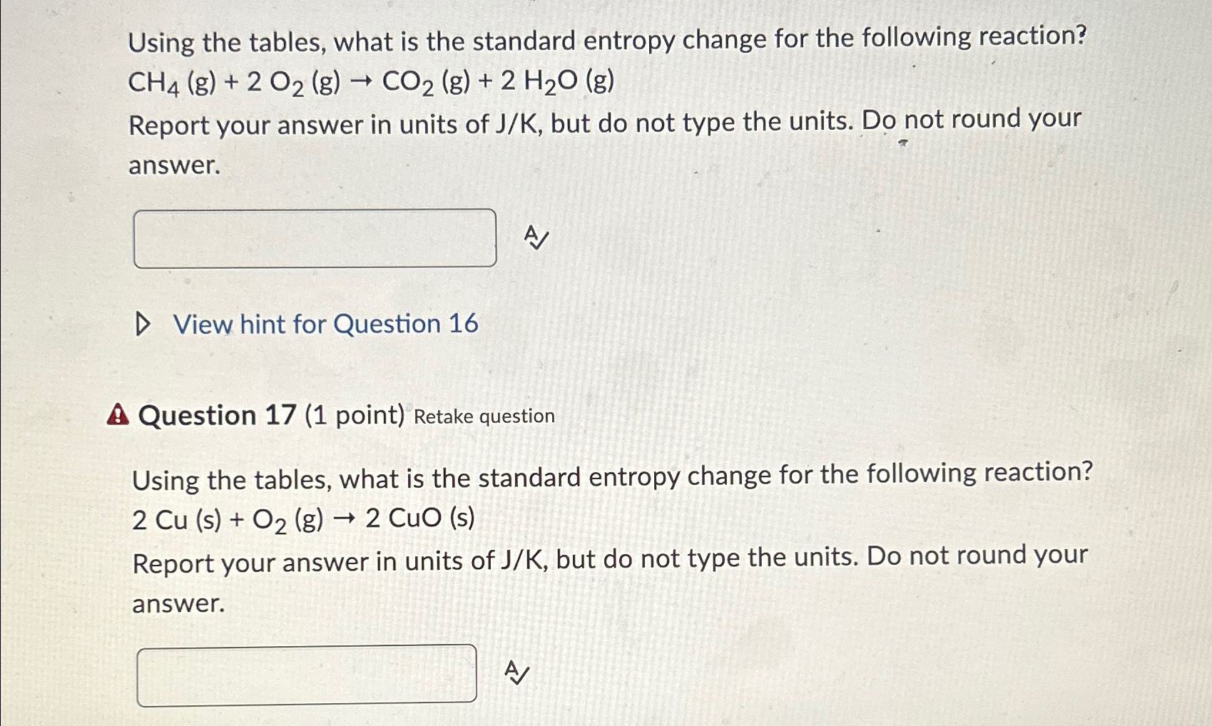 Using the tables, what is the standard entropy change | Chegg.com