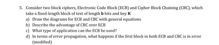 Solved 5. Consider two block ciphers, Electronic Code Block | Chegg.com