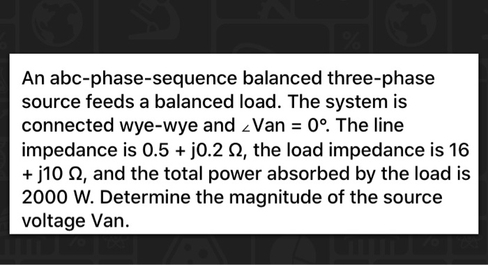 Solved An abc-phase-sequence balanced three-phase source | Chegg.com