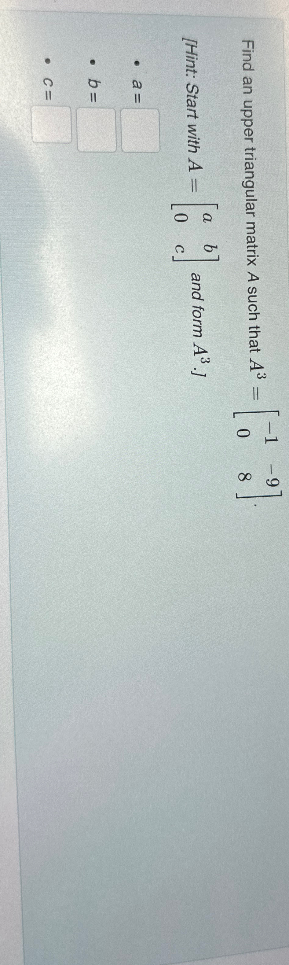 Solved Find an upper triangular matrix A such that | Chegg.com