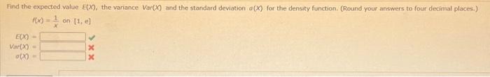Solved Find the expected value E(X), the variance Var(X) and | Chegg.com