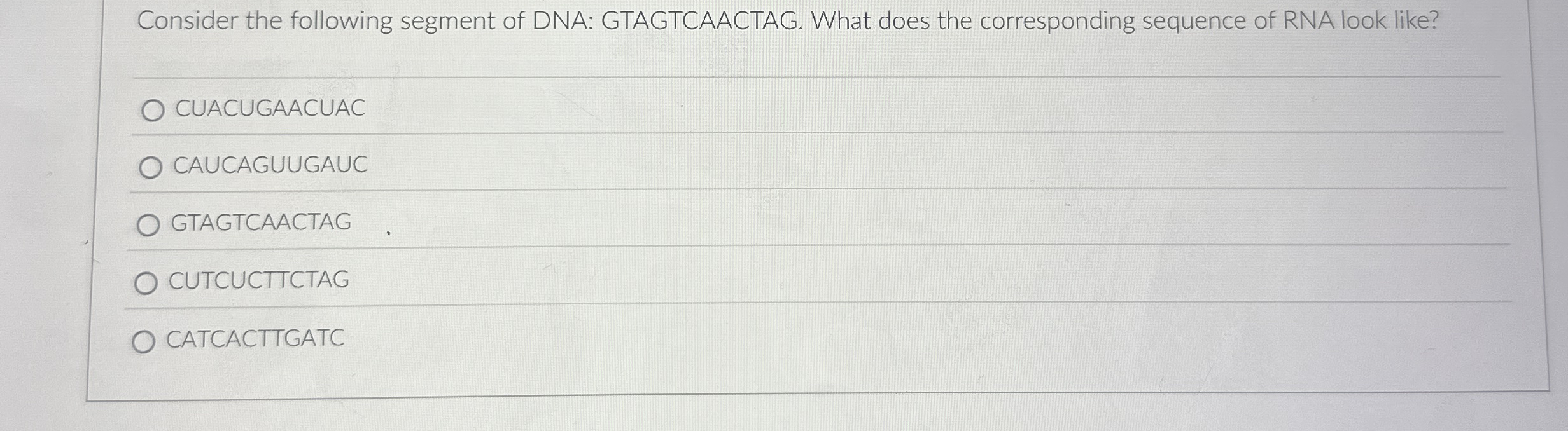 Solved Consider the following segment of DNA: GTAGTCAACTAG. | Chegg.com
